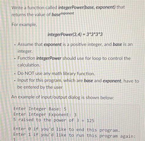 solved write a function called integerpower base exponent