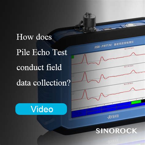 How Does Pile Echo Test Conduct Field Data Collection