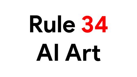 Rule 34 Ai Art