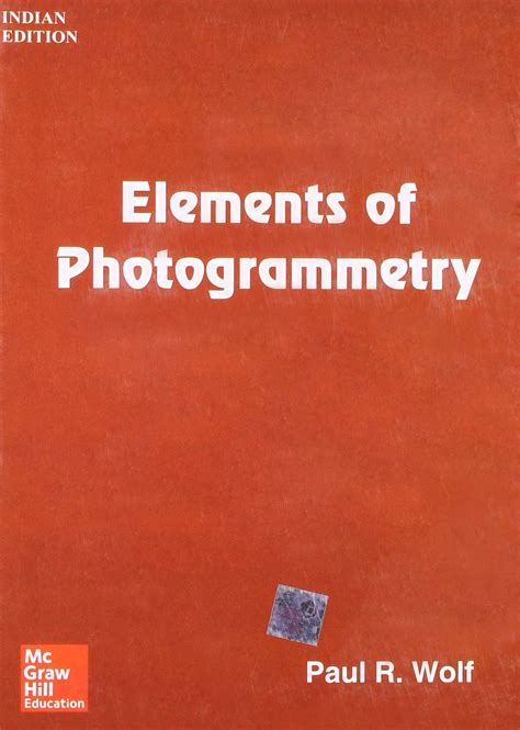 Elements Of Photogrammetry Pb 2014 By Wolf Pr Goodreads
