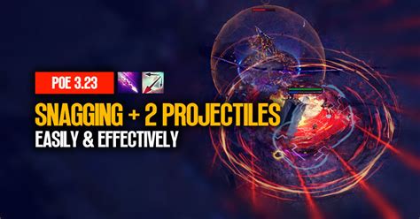 How To Snagging 2 Projectiles Without Breaking The Bank In Poe 3 23