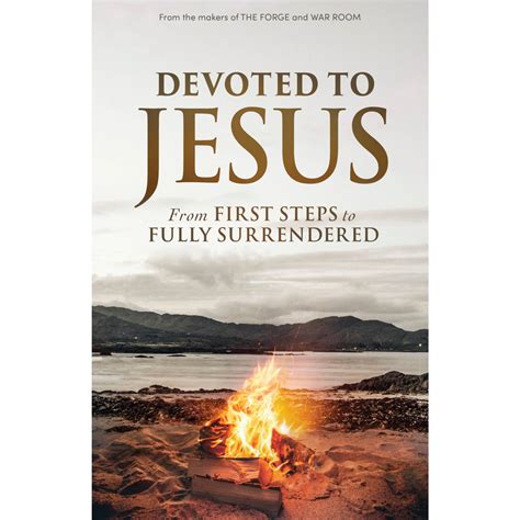 Devoted To Jesus By Stephen And Alex Kendrick