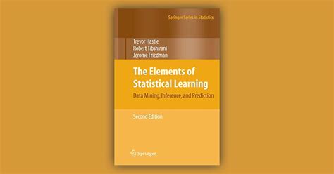 The Elements Of Statistical Learning Data Mining Inference And