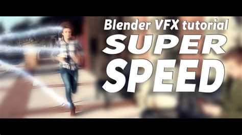 Blender VFX tutorial: Super Speed! - BlenderNation
