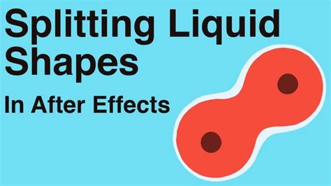 splitting liquid shapes tutorial adobe after effects