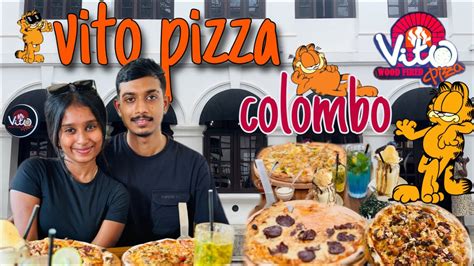 Vito Pizza කොළඹට Colombo Wood Fired Pizza In Sri Lanka Youtube