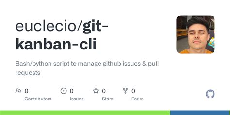 Github Eucleciogit Kanban Cli Bashpython Script To Manage Github