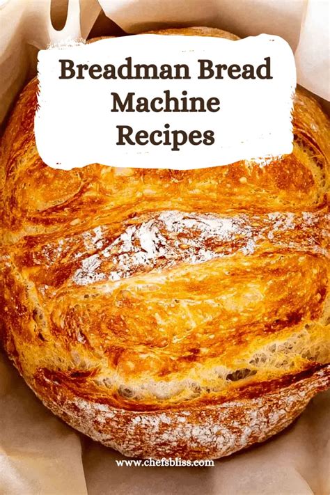 15 Irresistible Breadman Bread Machine Recipes To Try Today Chefsbliss