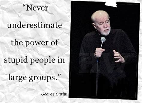 George Carlin Quotes Stupid People Quotesgram