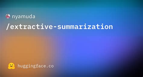 Nyamuda Extractive Summarization · Hugging Face