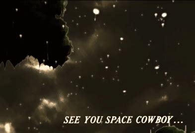 See You Space Cowboy Cowboy Bebop See You Space Cowboy Cowboy