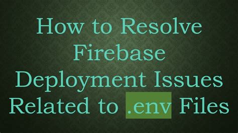 How To Resolve Firebase Deployment Issues Related To Env Files Youtube
