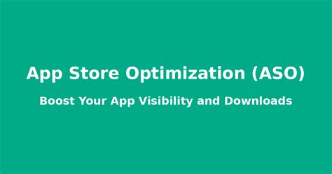App Store Optimization Aso Boost Your App Visibility And Downloads