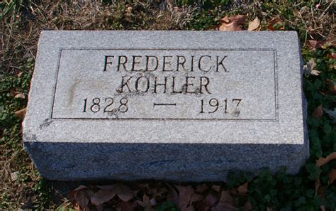 Frederick Kohler 1828 1917 Find A Grave Memorial