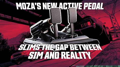 Mozas New Active Pedal Slims The Gap Between Sim And Reality