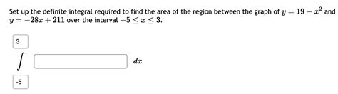 Solved Set Up The Definite Integral Required To Find The