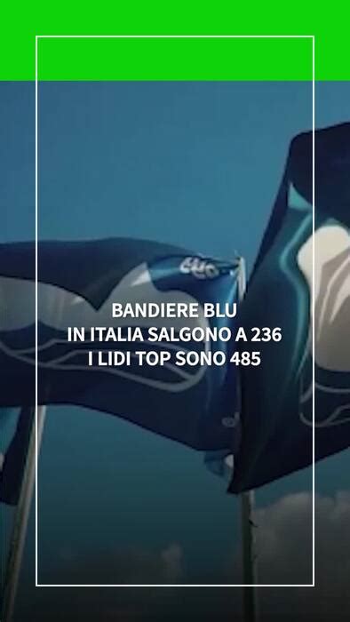 Bandiere Blu In Italia 10 Nuovi Riconoscimenti Short Video Ansait