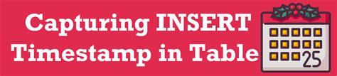 SQL SERVER Capturing INSERT Timestamp In Table SQL Authority With Pinal Dave