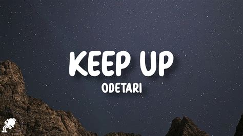 Odetari Keep Up Lyrics Youtube Odetari Keep Up Lyrics Youtube