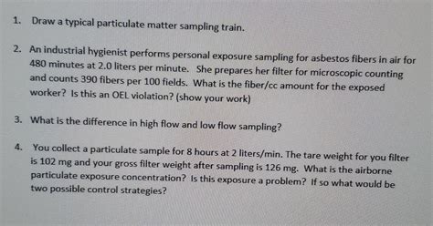 Solved 1 Draw A Typical Particulate Matter Sampling Train