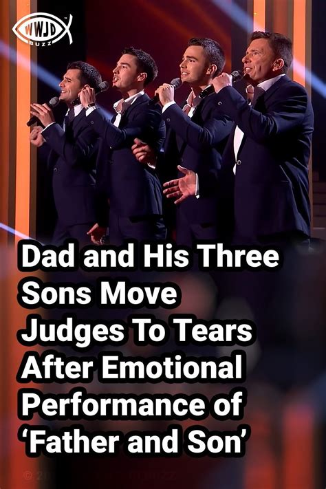 Dad And His Three Sons Move Judges To Tears After Emotional Performance Of Father And Son Artofit