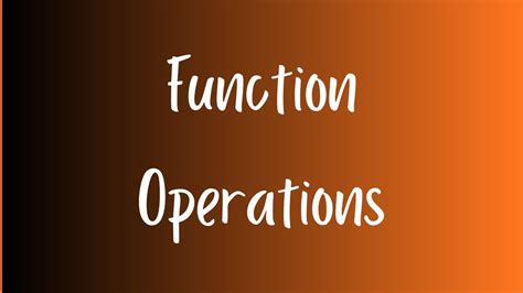 Function Operations Youtube