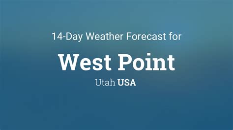 West Point Utah Usa 14 Day Weather Forecast