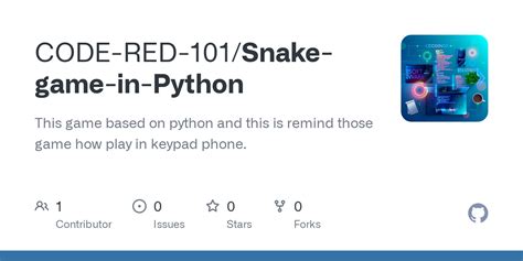 GitHub CODE RED 101 Snake Game In Python This Game Based On Python And This Is Remind Those