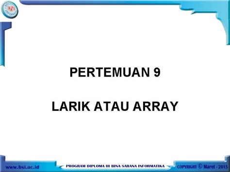 Pertemuan 9 Larik Atau Array Larik Atau Array