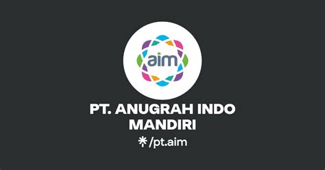 Pt Anugrah Indo Mandiri Linktree