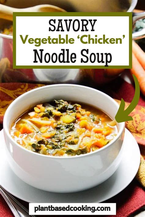 Vegetable Chicken Noodle Soup With Soy Curls And Chickpeas Recipe