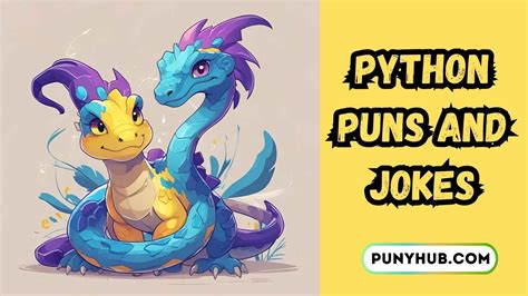 205 Python Puns And Jokes Thatll Code You Up With Laughter 2025 🐍😂