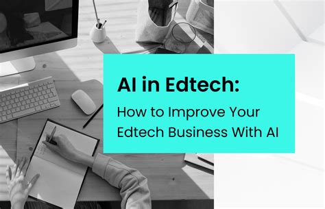 Ai In Edtech How To Improve Your Edtech Business With Ai Zartis