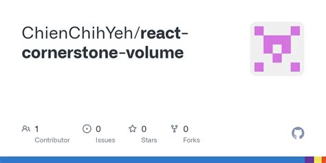 github chienchihyeh react cornerstone volume