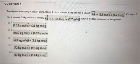 Solved Two Objects Are Moving In The Xy Plane Object A Has