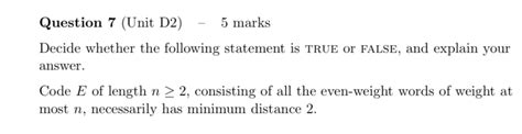 Solved Question 7 (Unit D2) - 5 ﻿marks Decide whether the | Chegg.com