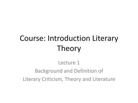 intro to li terary theory lec for 1 pptx