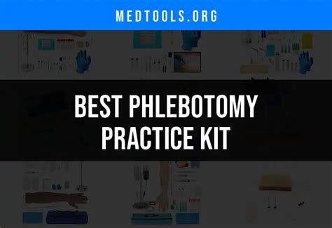 13 Outstanding Phlebotomy Practice Kits To Consider