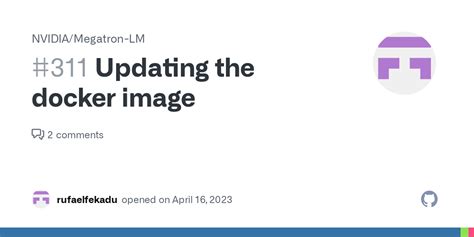 updating the docker image · issue 311 · nvidia megatron lm · github
