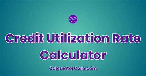 Credit Utilization Rate Calculator