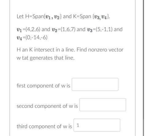 Solved Let Hspan V1v2 And Kspan V3v4 V1426 And