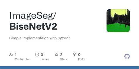GitHub ImageSeg BiseNetV Simple Implementaion With Pytorch