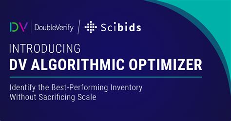 Doubleverify And Scibids Unveil Industry First Ai Powered Attention Solution For Advertisers Dv