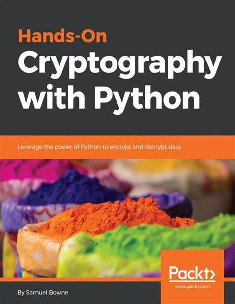 Hands On Cryptography With Python Encrypt And Decrypt Data Effectively