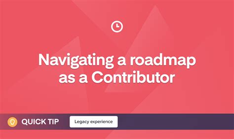 navigating a roadmap as a contributor