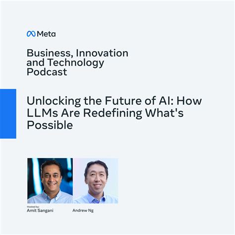 Unlocking The Future Of Ai How Llms Are Redefining Whats Possible Meta Business Innovation