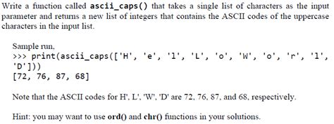 Solved Write A Function Called Ascii Caps That Takes A Chegg Com
