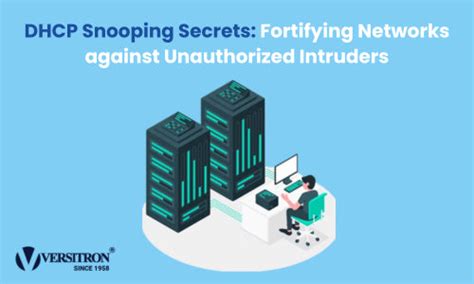 Dhcp Snooping Secrets Fortifying Networks Against Unauthorized