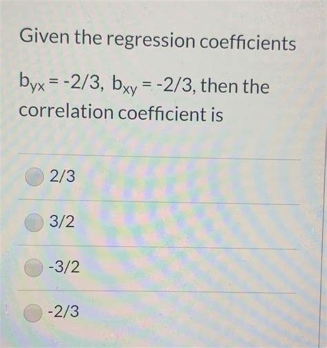 solved given the regression coefficients byx 2 3 bxy