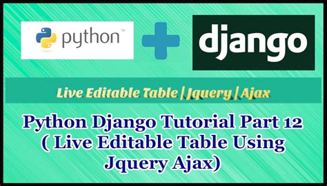 Python Django Tutorial Part 12 Live Editable Table Using Jquery Ajax Supercoders Web